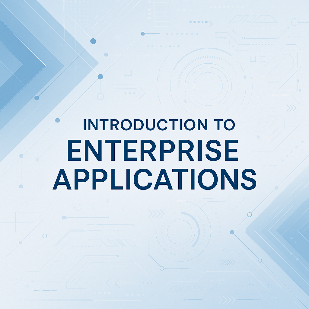 Introduction to Enterprise Applications